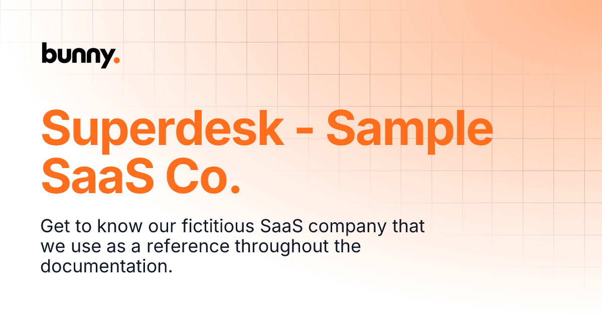 Superdesk - Sample SaaS Co. | Using Bunny