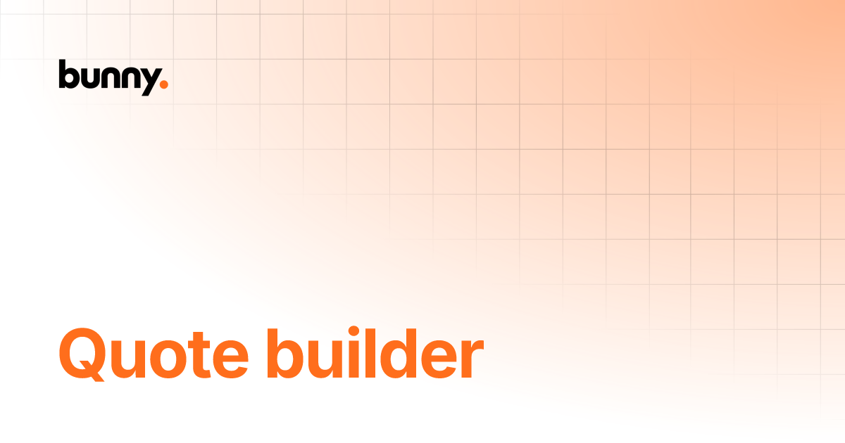 Quote builder | Using Bunny